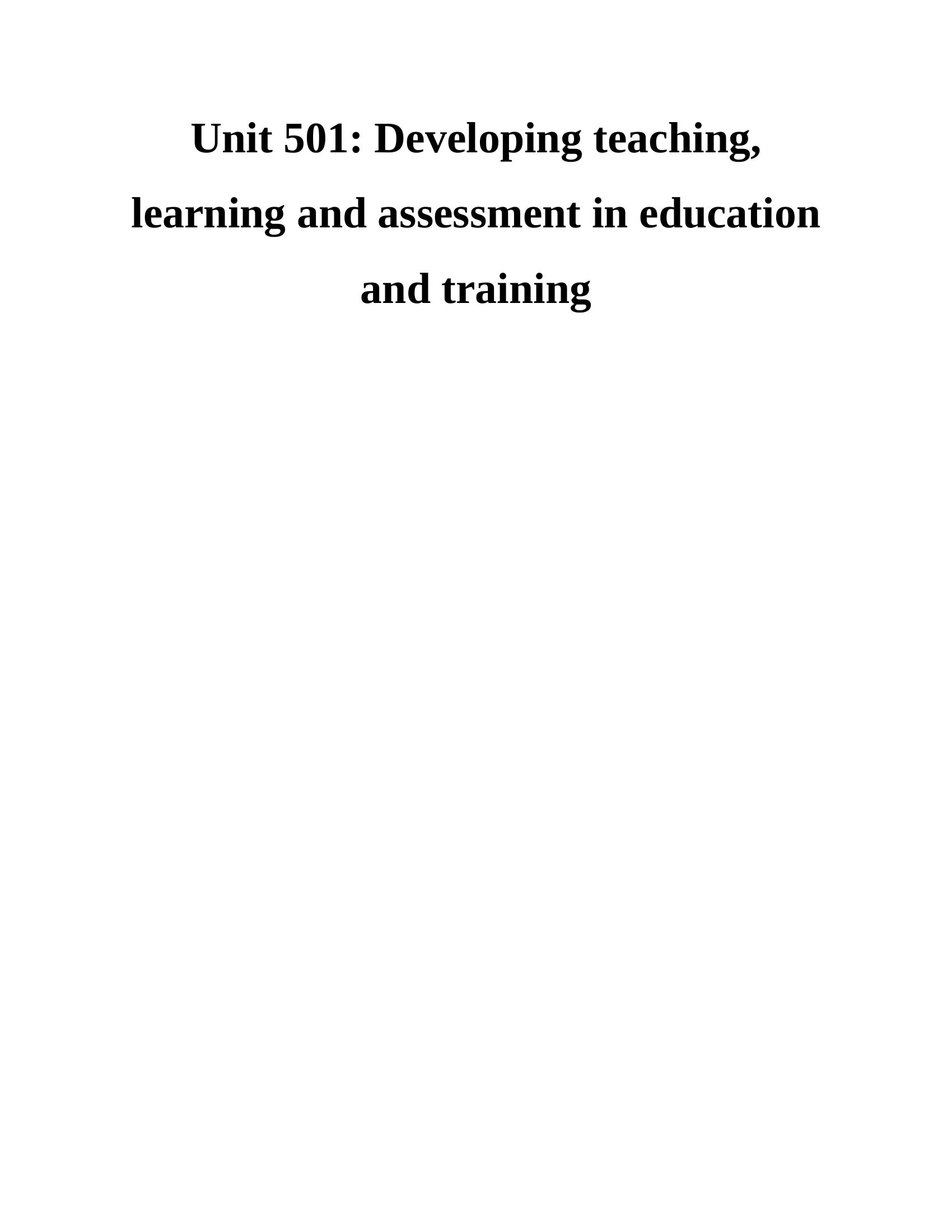 Unit 501: Developing teaching, learning and assessment in education and ...